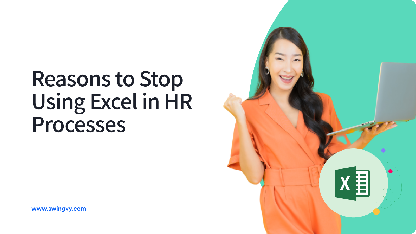 Why HR Software is Better Than Excel / Spreadsheet? | Swingvy Singapore